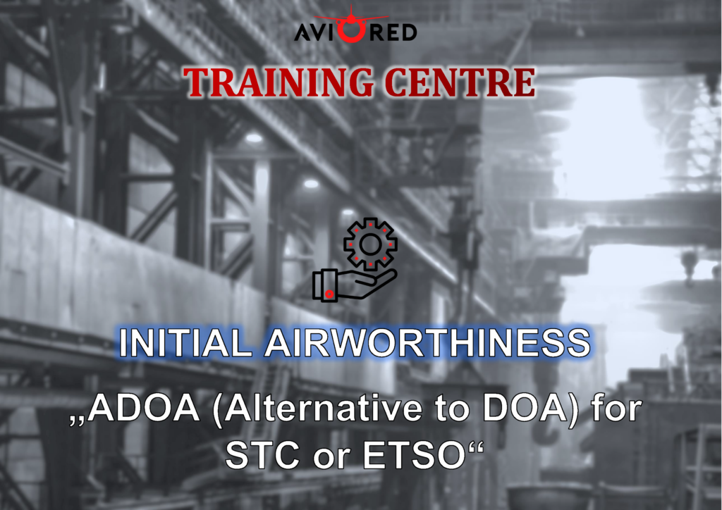 ADOA (Alternative to Design Organisation Approval) Training for STC or ...